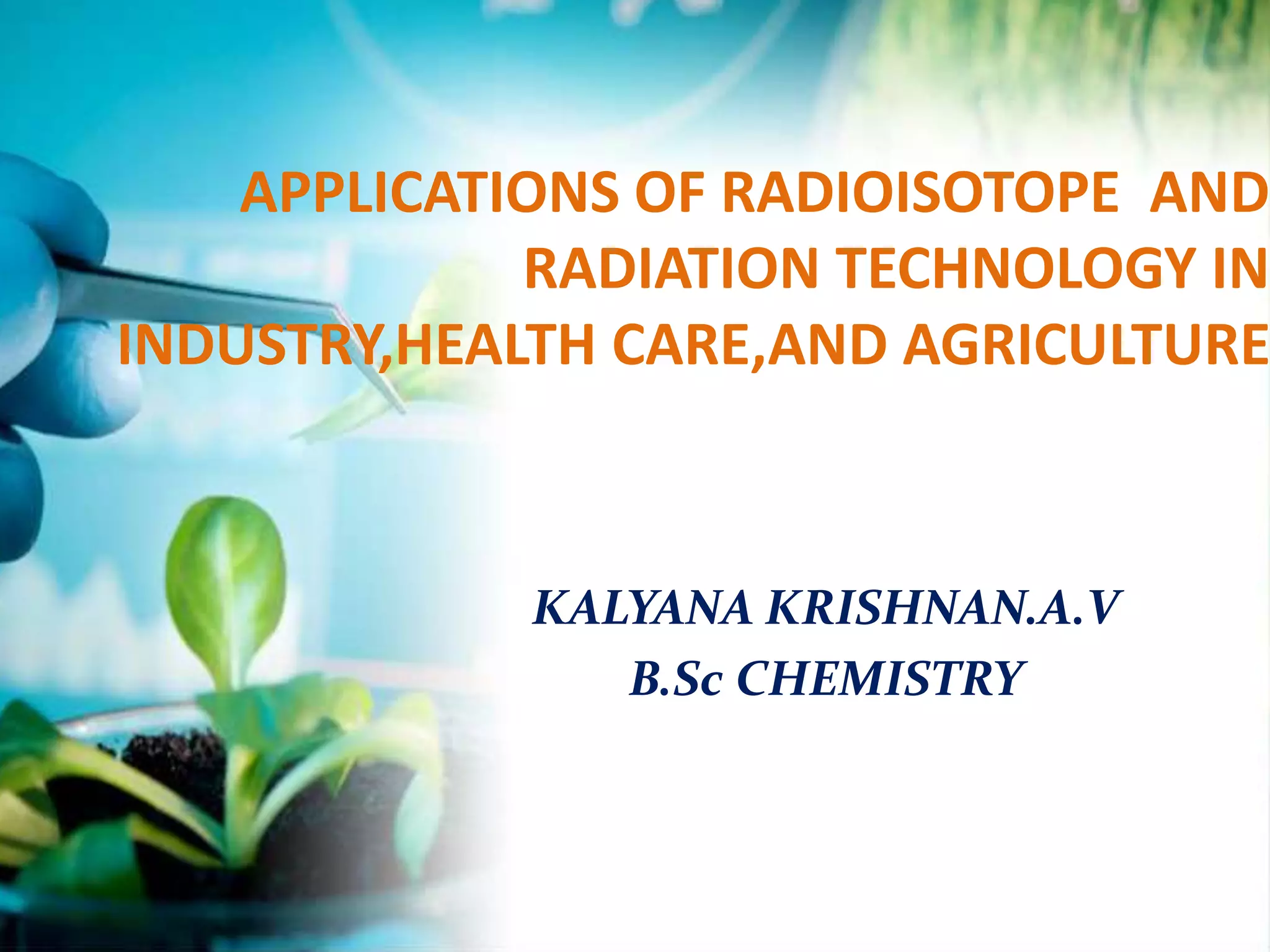 Application of radioisotopes | PPTX
