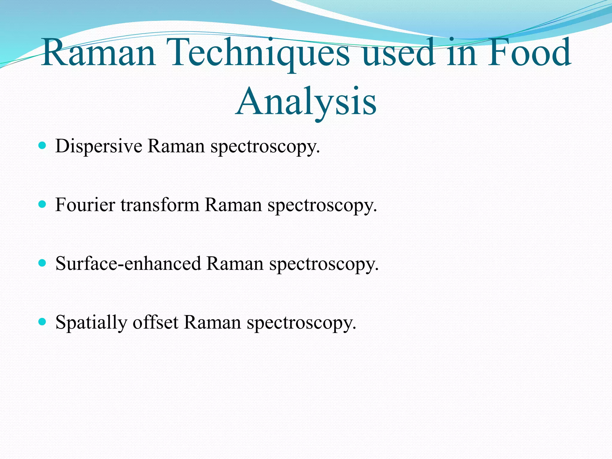 Application of raman spectroscopy in food analysis | PPTX