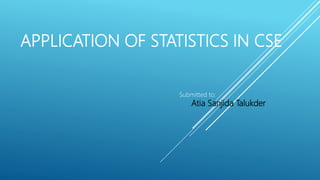 Application of statistics in cse | PPTX