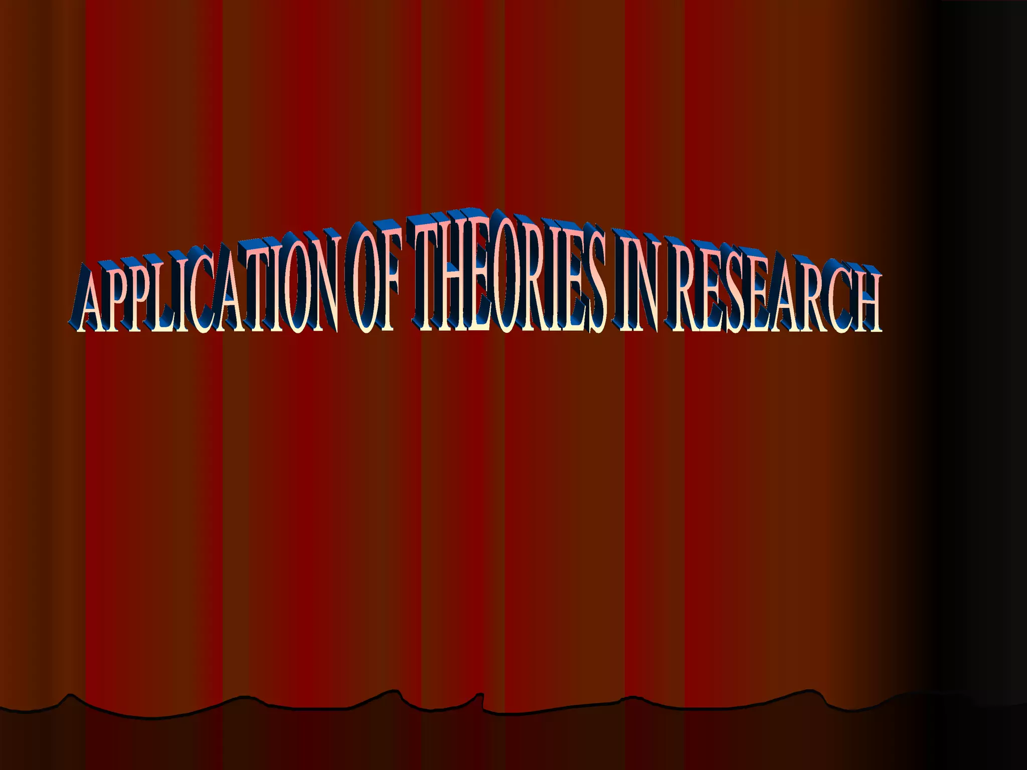 Application of theories in research | PPT