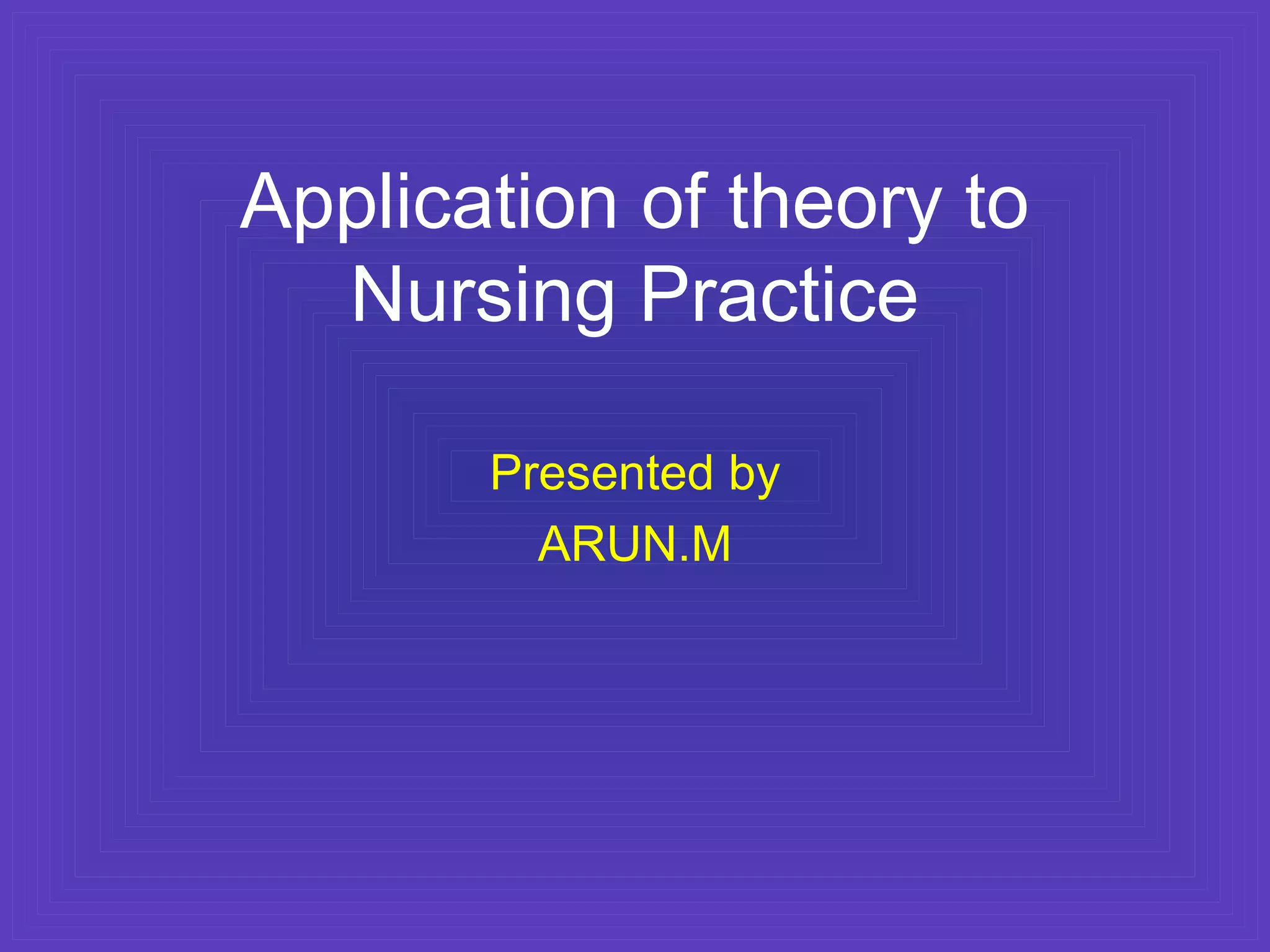 Application of theory to nursing practice | PPT