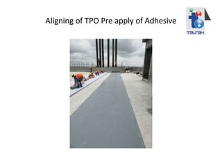 Application of tpo membrane on the terrace of north gate phase ii | PPT