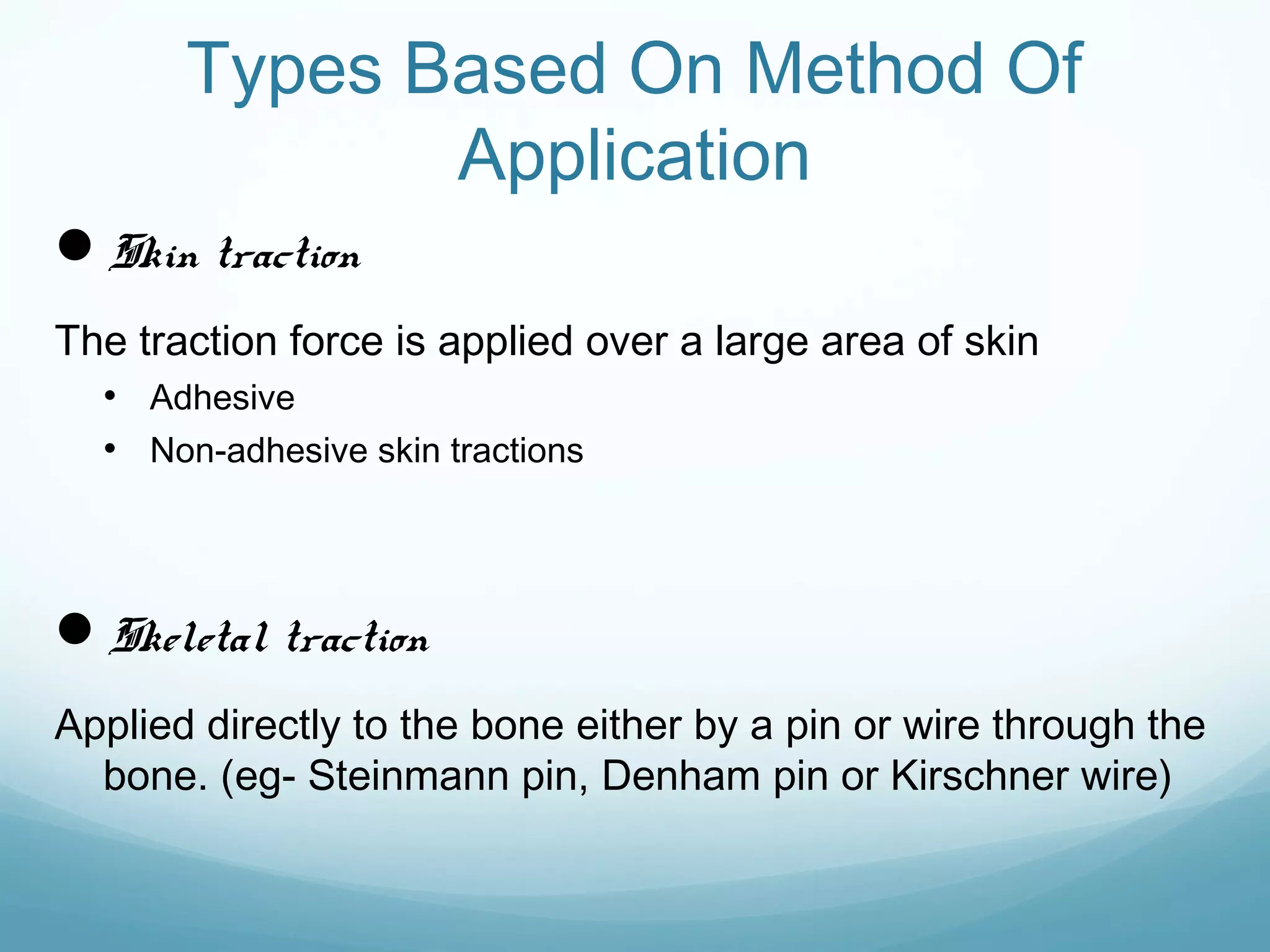Application of traction in orthopaedics | PPT