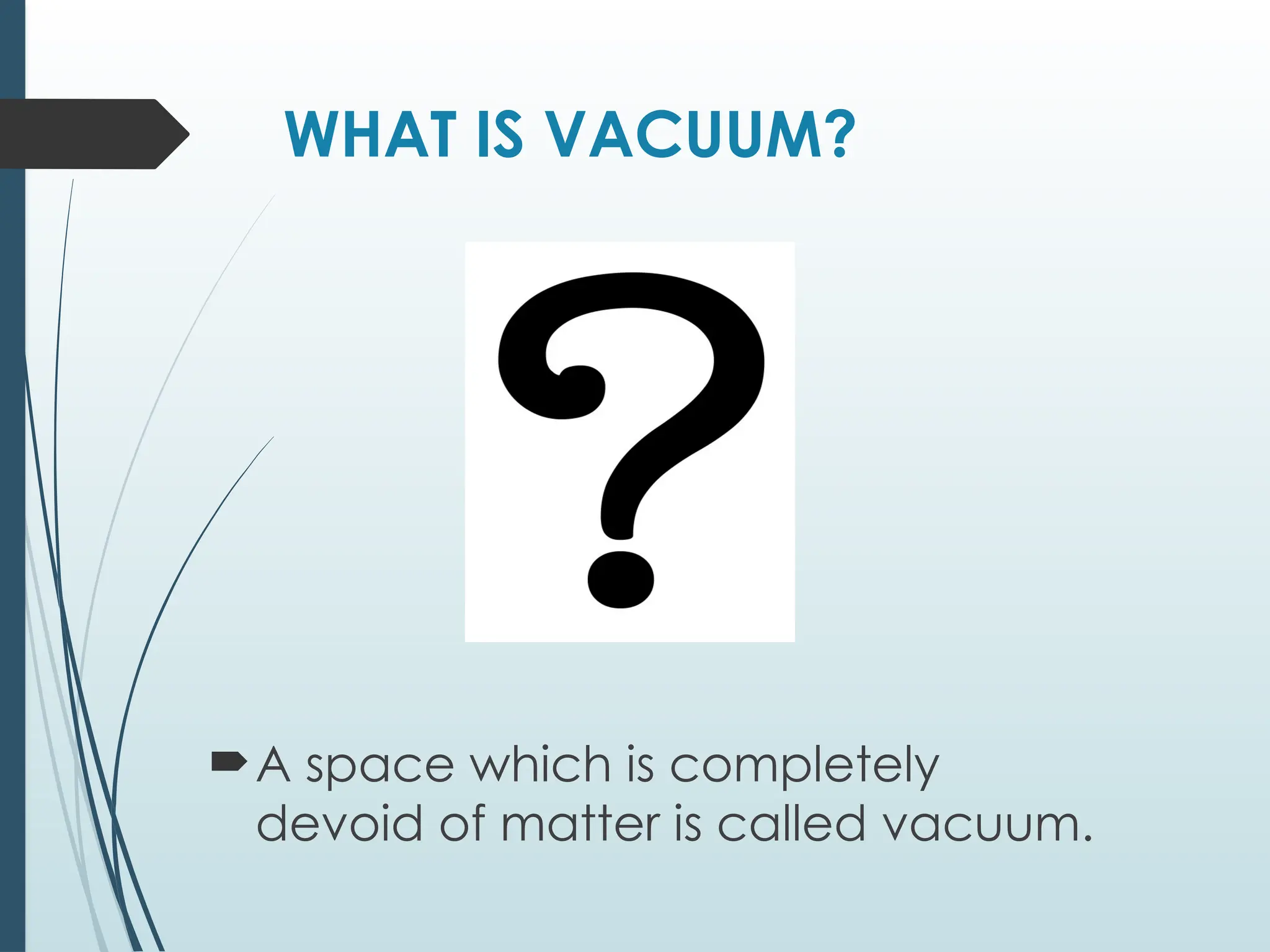 Application of Vacuum and their significances | PPTX
