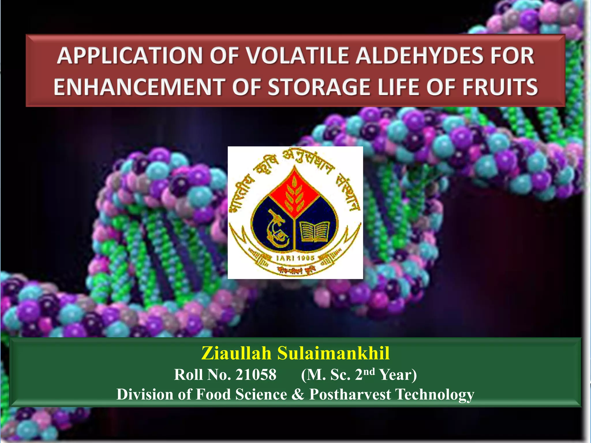Application of volatile aldehydes for enhancement of storage life of ...