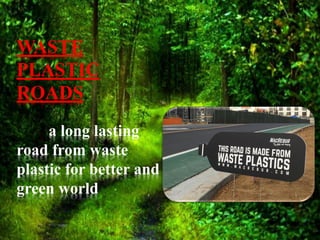 Application of waste plastics in construction of roads | PPT