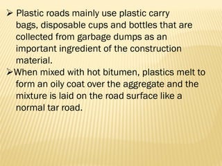 Application of waste plastics in construction of roads | PPT