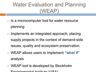Application of water evaluation and planning (WEAP) | PPTX