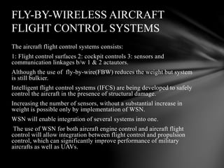Application of wireless sensor networks to aircraft control and health ...