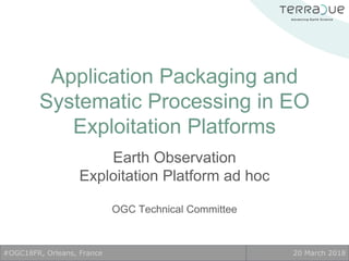 Application packaging and systematic processing in earth observation ...