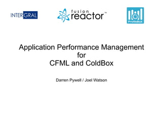 Application performance management - FusionReactor Presentation 'Into The Box 2015' | PPT