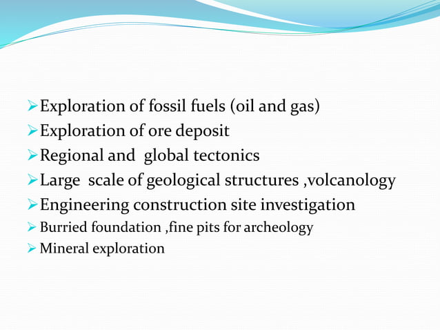 Applications Gravity survey Magnetic survey Electrical resistivity ...
