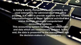 Applications of Computer- Handling the Accounts | PPTX
