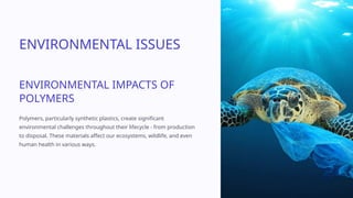 APPLICATIONS-AND-ENVIRONMENTAL-IMPACTS-OF-POLYMERS (1).pptx