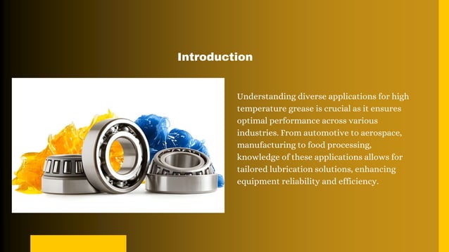 Applications and Industries Utilizing High Temperature Grease | PPT