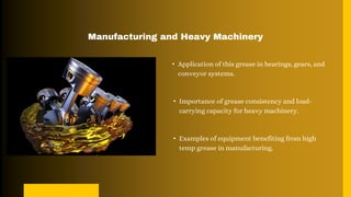 Applications and Industries Utilizing High Temperature Grease | PPTX ...