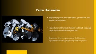 Applications and Industries Utilizing High Temperature Grease | PPTX