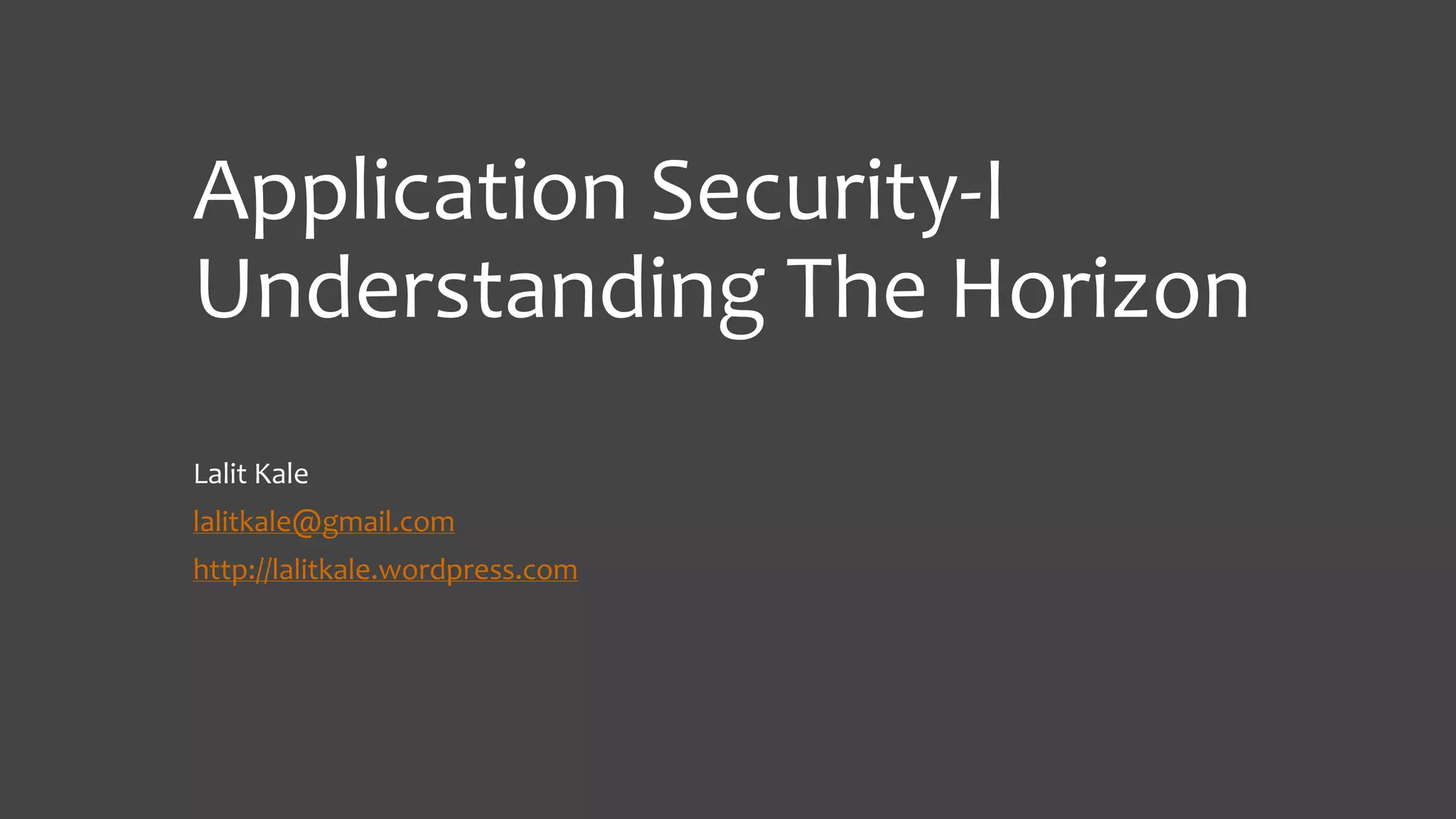 Application Security-Understanding The Horizon | PPT