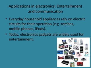 Applications in electronics 1 for science | PPTX
