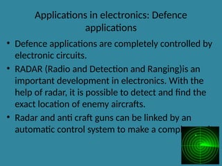 Applications in electronics 1 for science | PPTX