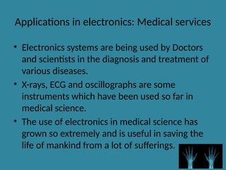 Applications in electronics 1 for science | PPTX