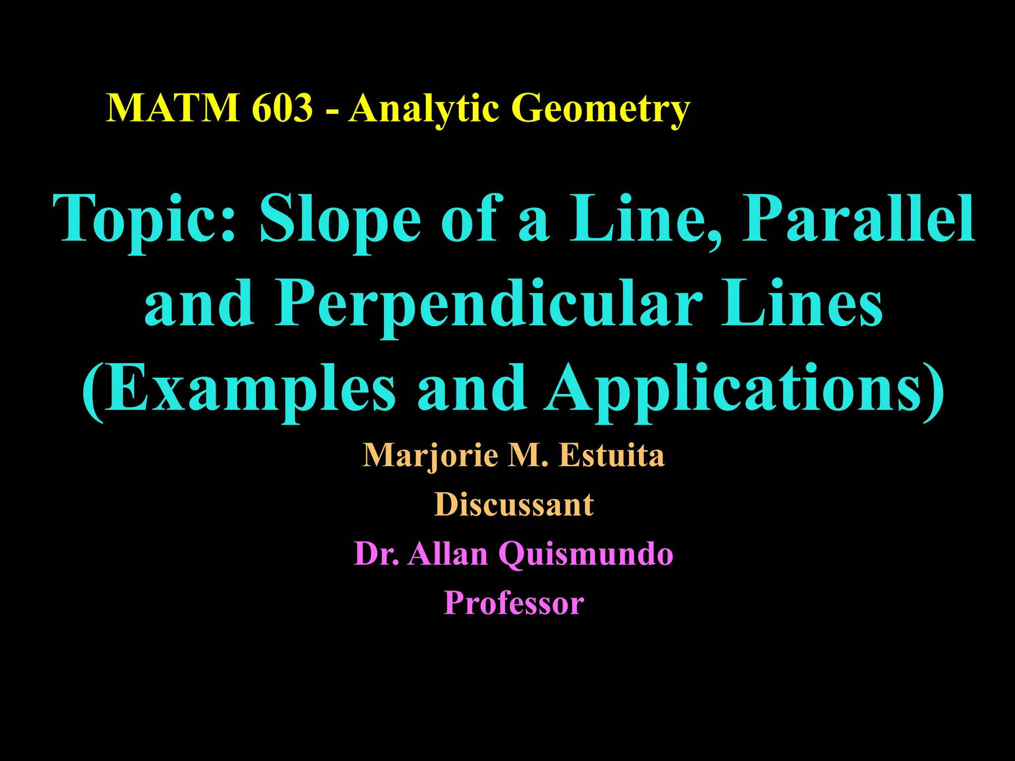 application(slope-parallel-perpendicular)_estuita.pptx