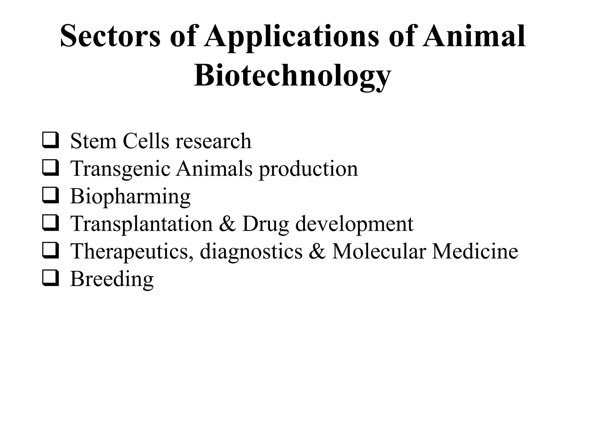 Applications of animal biotechnology | PPTX