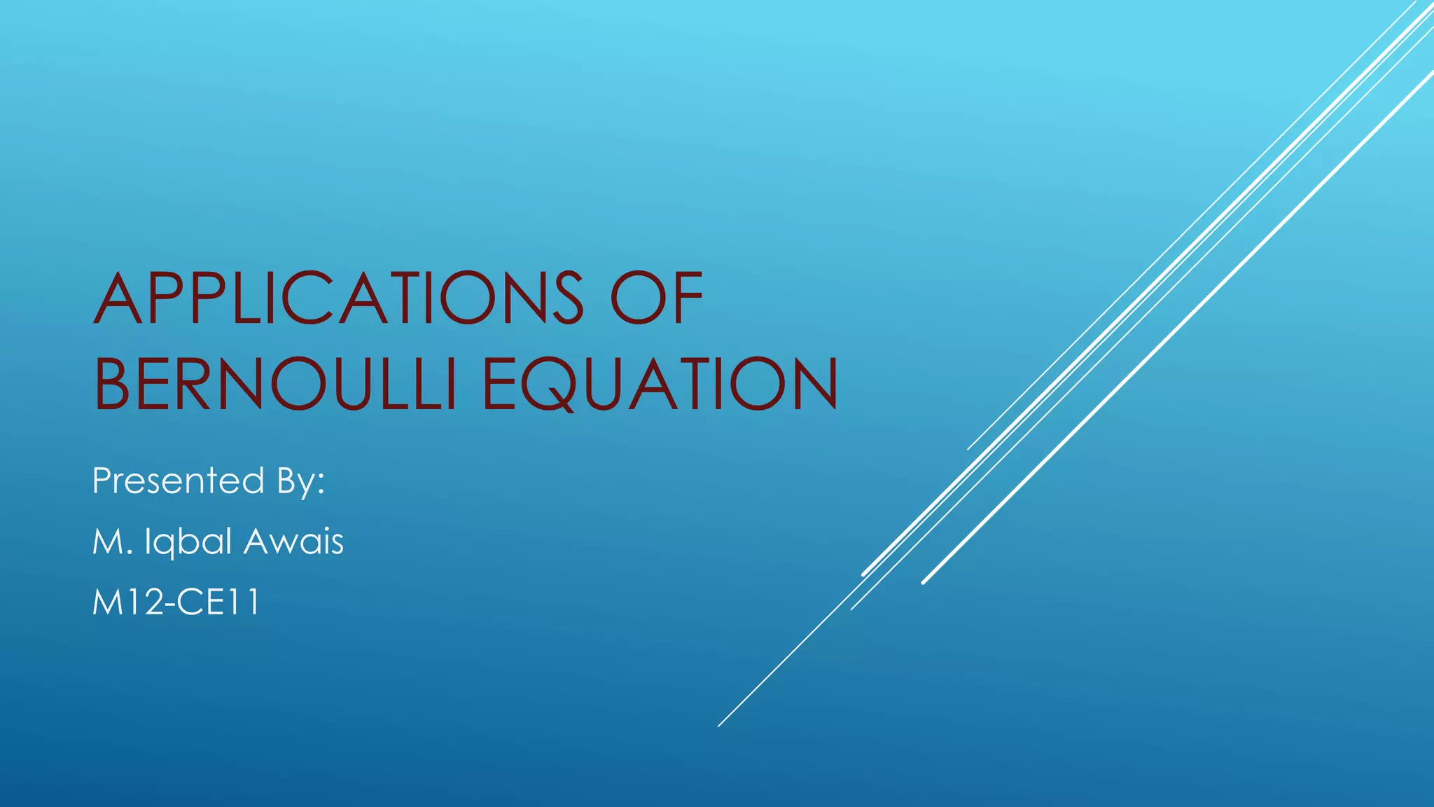 Applications of bernoulli equation | PPTX