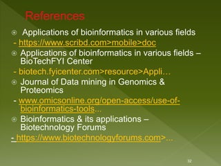 Applications of bioinformatics, main by kk sahu | PPTX