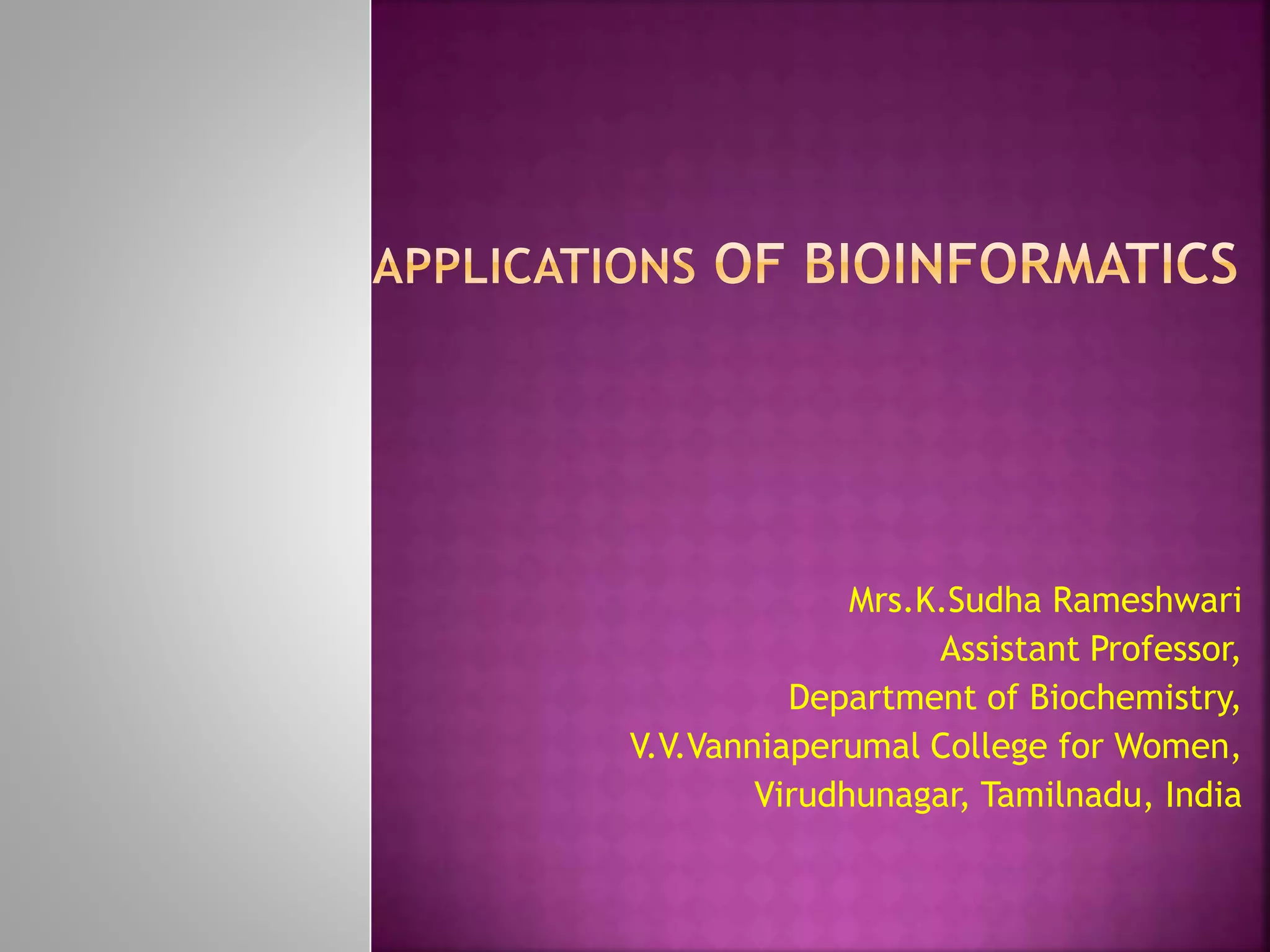 Applications of bioinformatics | PPTX