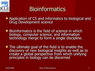 Applicationsofbioinformaticsindrugdiscoveryandprocess | PPT