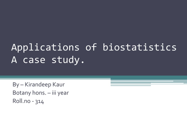 Applications of biostatistics | PPTX