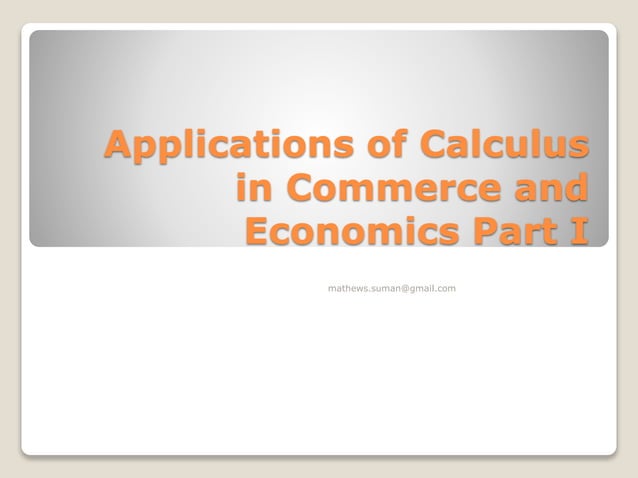 Applications of calculus in commerce and economics | PPTX | Business ...