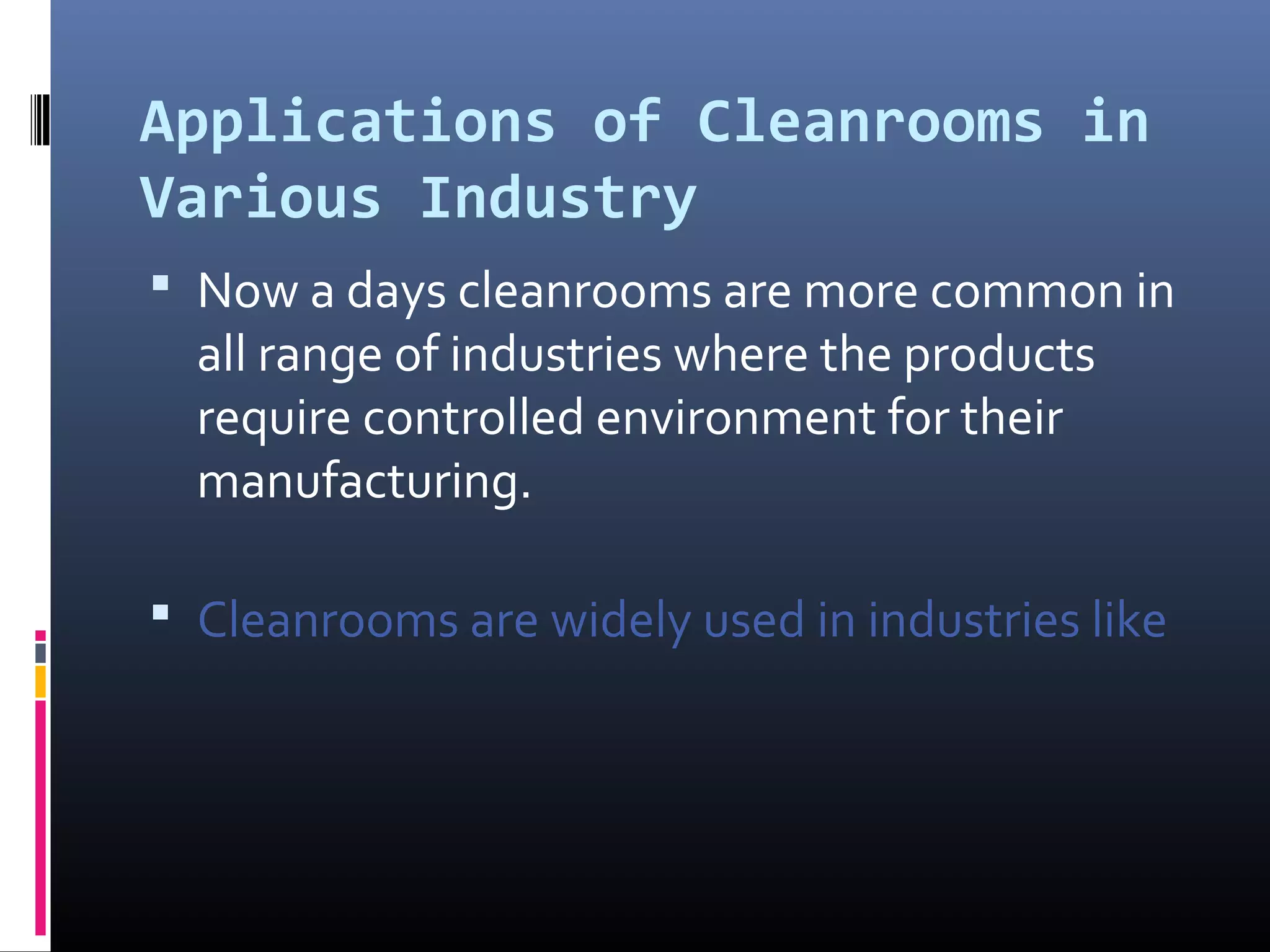 Applications of cleanrooms in various industry | PPT
