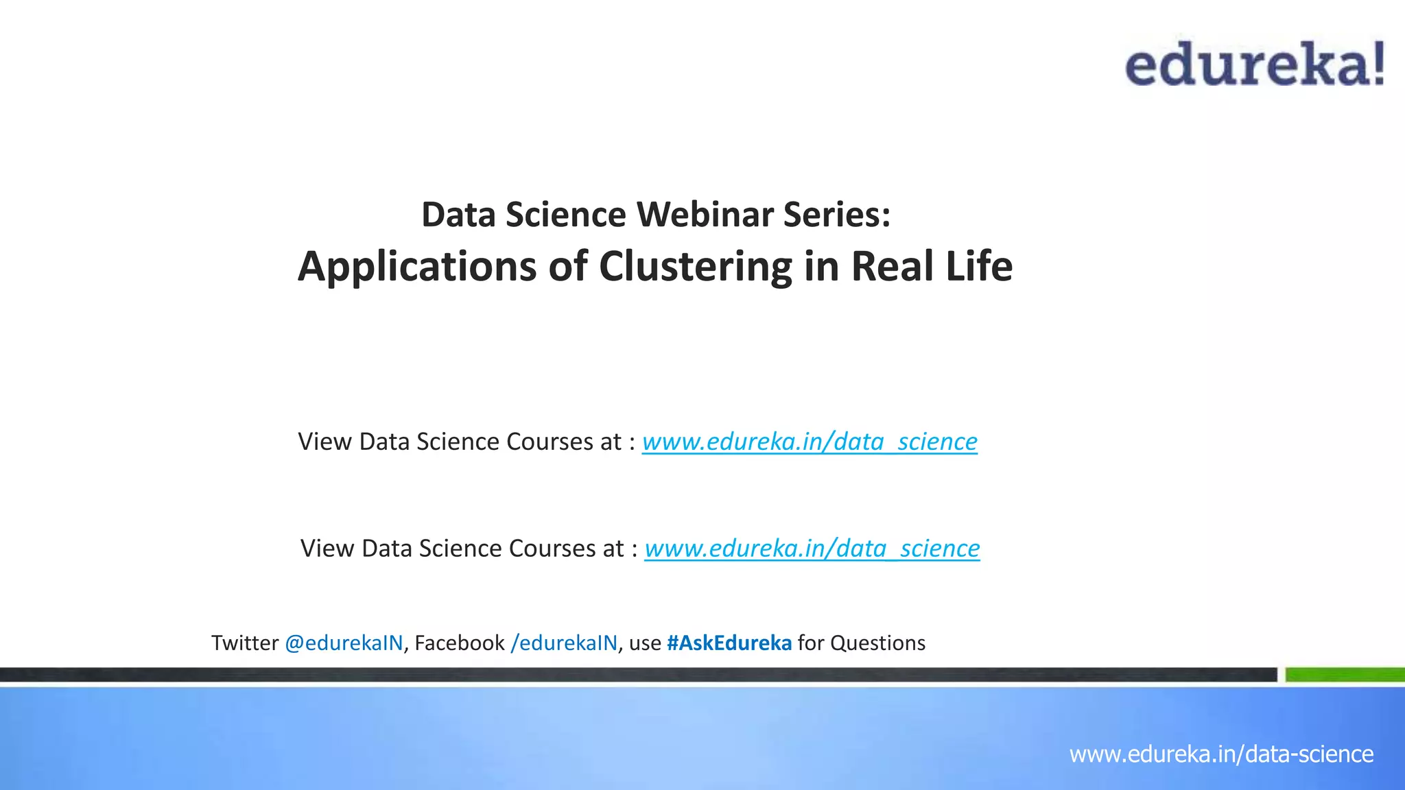Application of Clustering in Data Science using Real-life Examples | PPTX