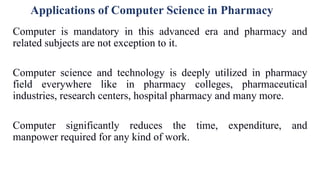 Applications of Computer Science in Pharmacy-1.pptx
