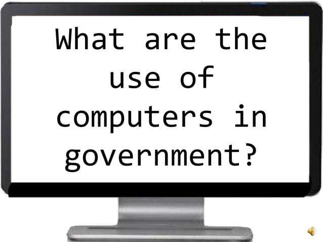 Applications of computers in law enforcement and government | PPT