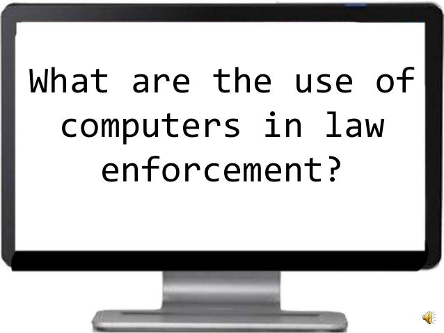 Applications of computers in law enforcement and government