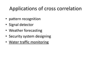 Applications of cross correlation | PPTX