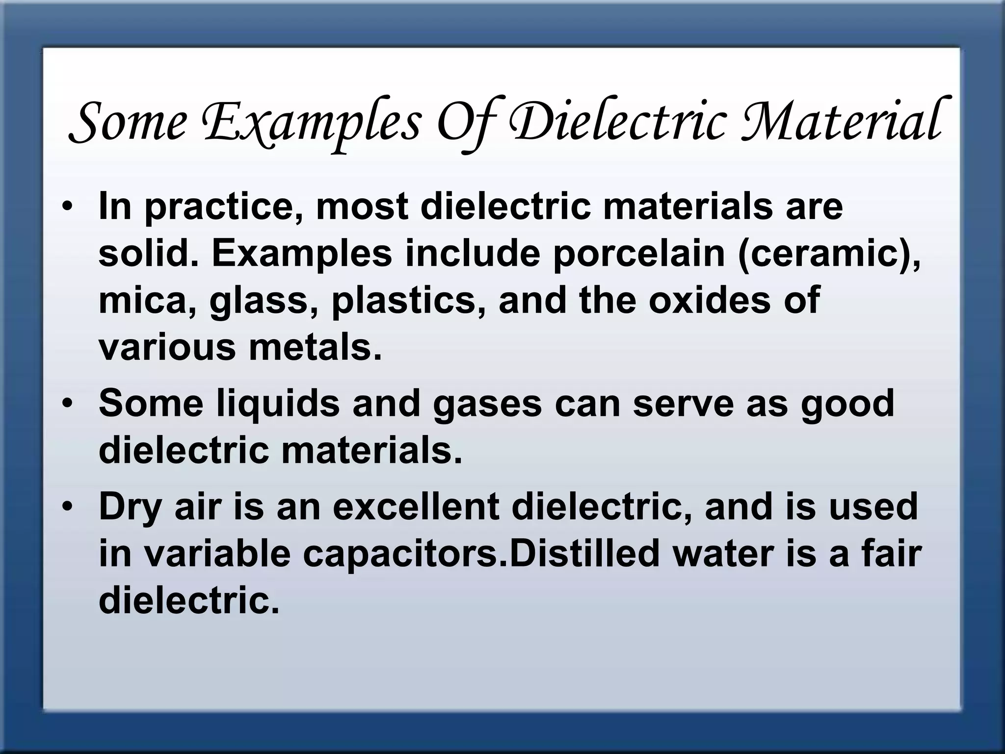 Applications of dielectric material | PPTX