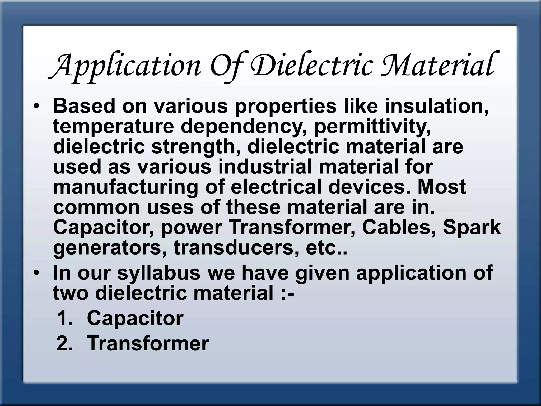 Applications of dielectric material | PPTX