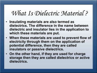 Applications of dielectric material | PPTX