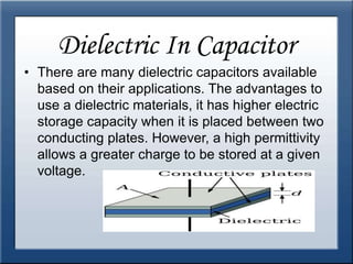 Applications of dielectric material | PPTX