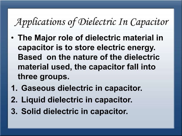 Applications of dielectric material | PPTX | Chemistry | Science