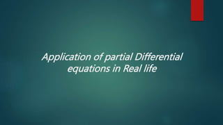 Applications of Differential partial equation in daily life (1).pptx