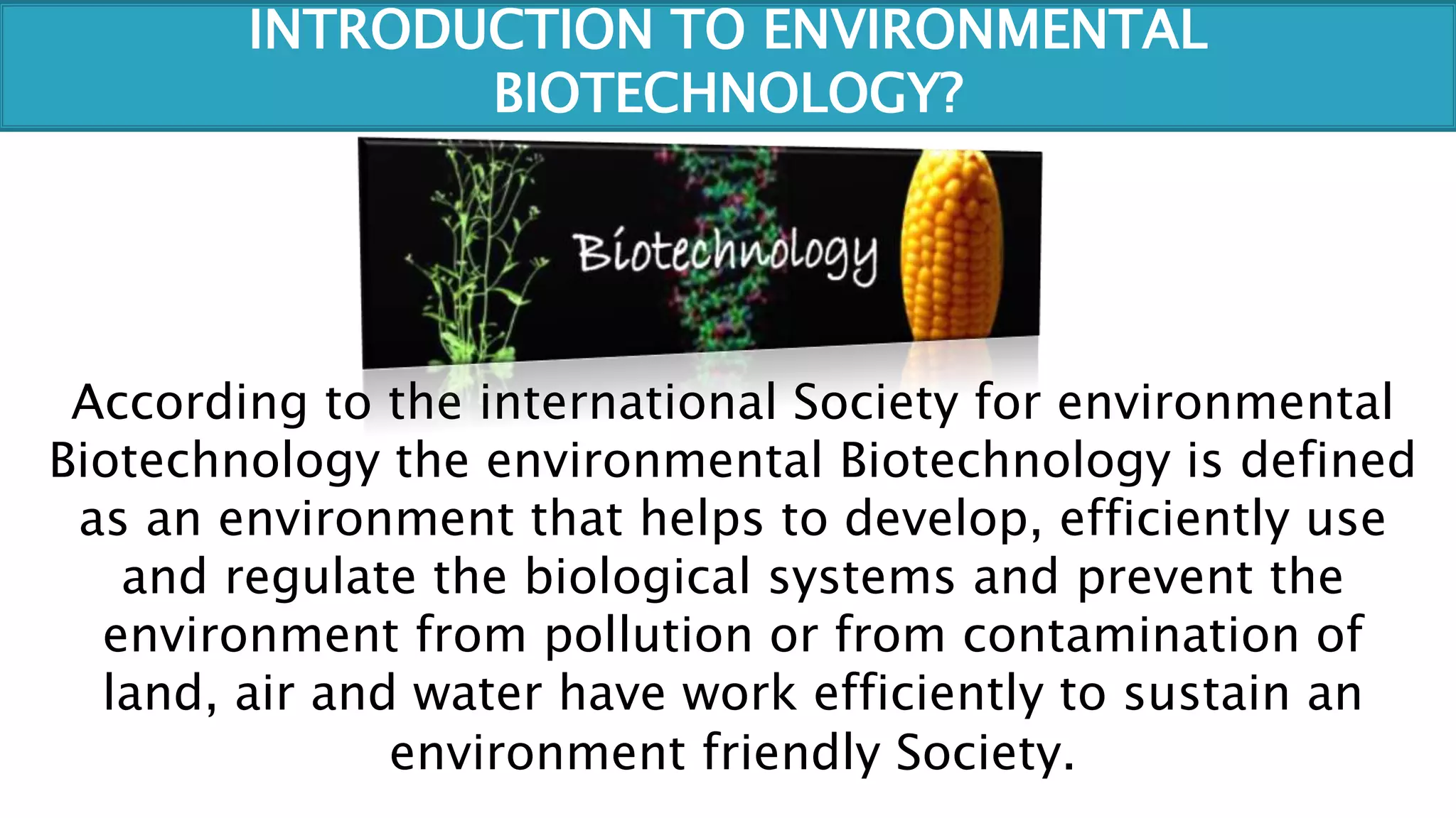 Applications of environmental biotechnology by Hameer Khan | PPTX