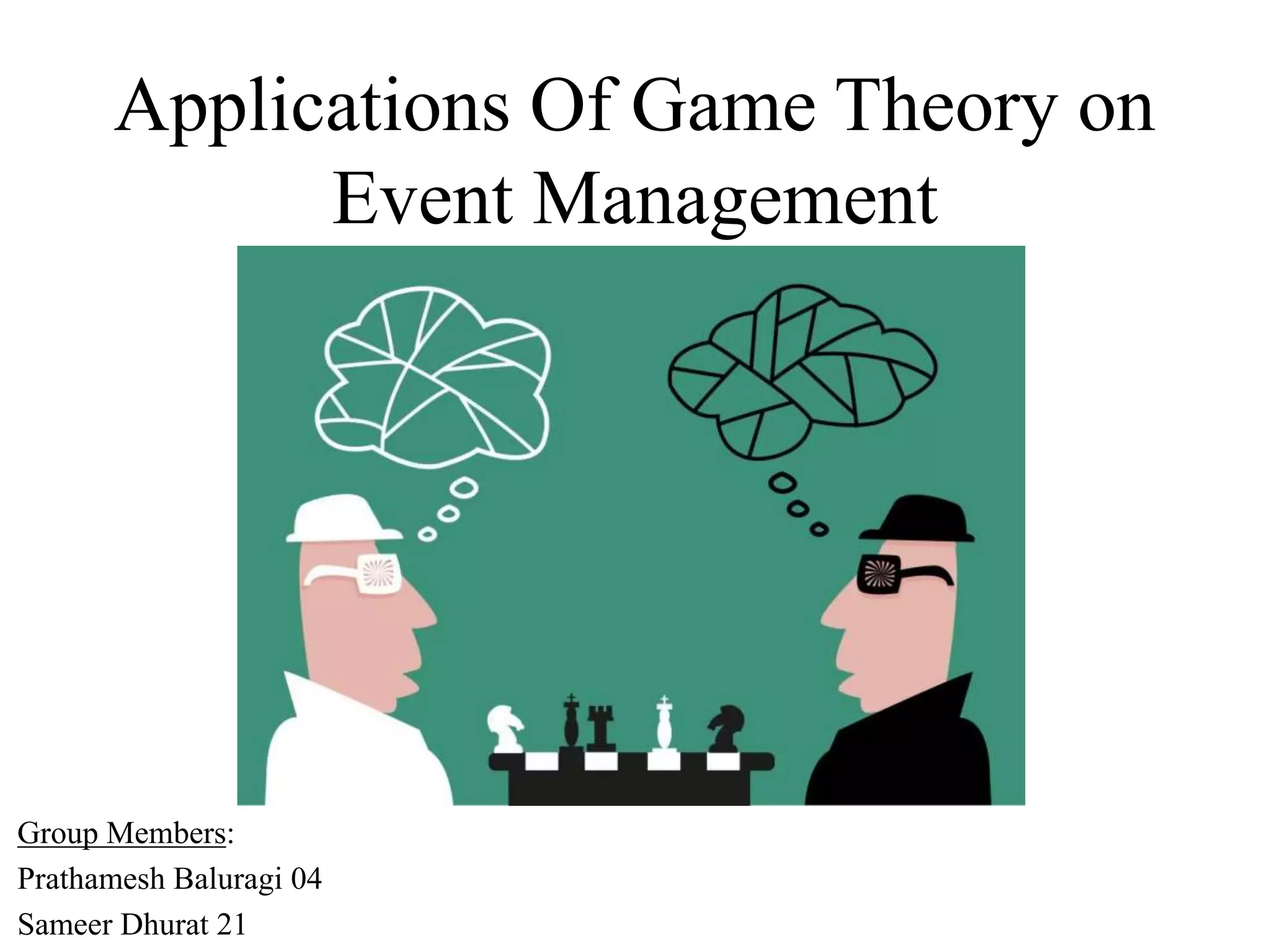 Applications of game theory on event management | PPTX
