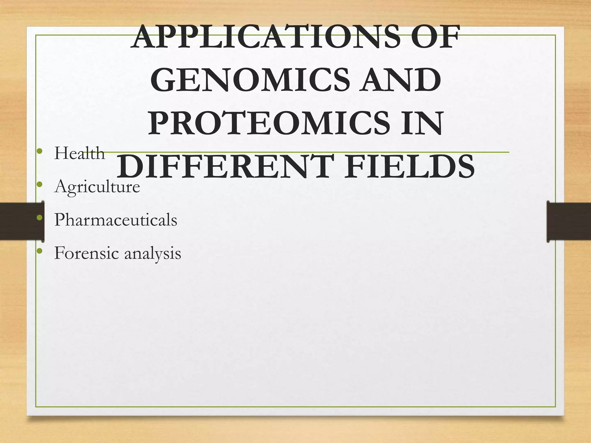 Applications of genomics and proteomics ppt | PPTX