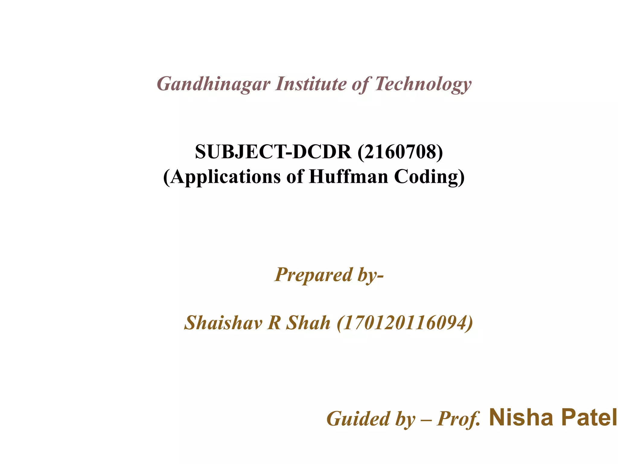 Applications of huffman coding dcdr | PPT