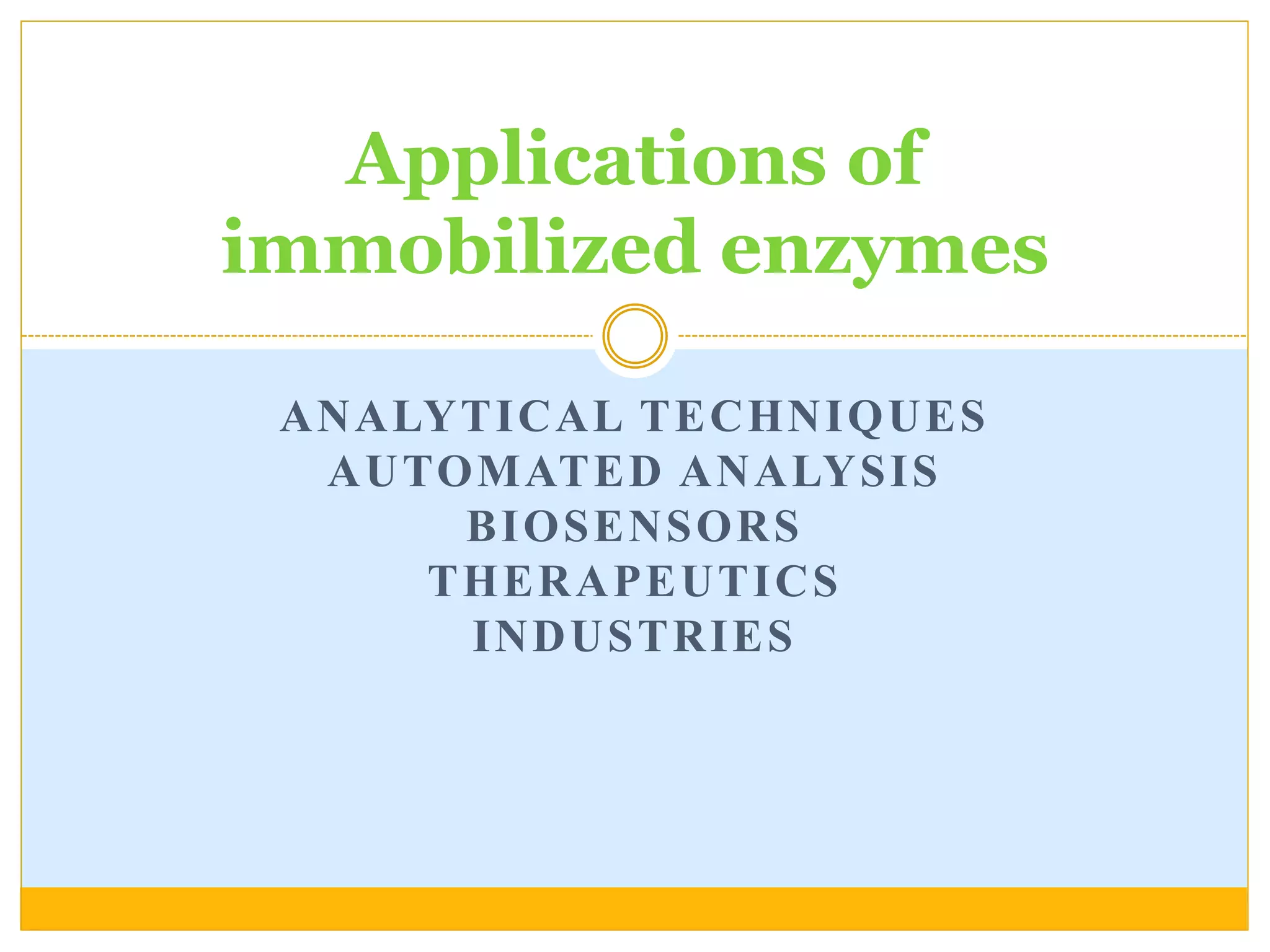 Applications of immobilized enzymes | PPTX